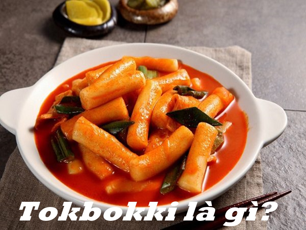 Tokbokki là gì? Tìm hiểu thông tin về tokbokki không phải ai cũng biết